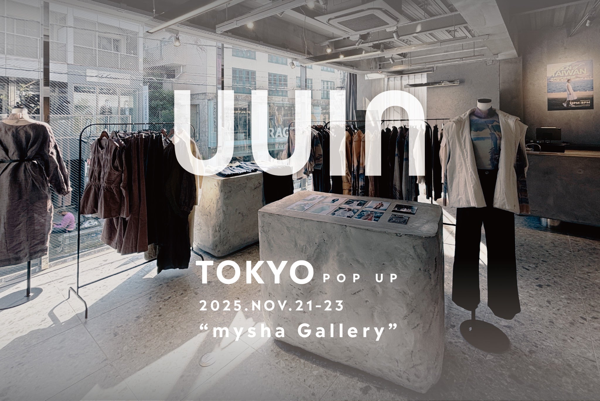 UUIN in TOKYO | “mysha Gallery” POP UP